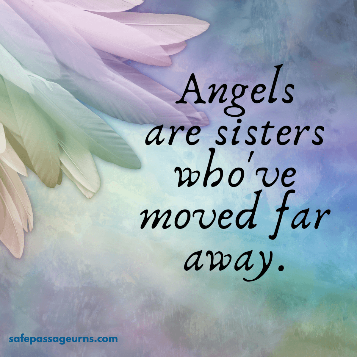 Comforting & Inspirational Losing A Sister Quotes